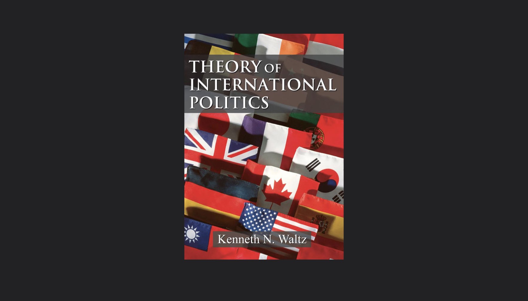 在這本書之後，國際政治理論才有了簡潔與優雅──Theory of International Politics by Kenneth Waltz